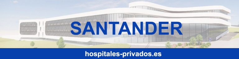 Descubre todos los Hospitales privados en Santander (actualizado 2026)